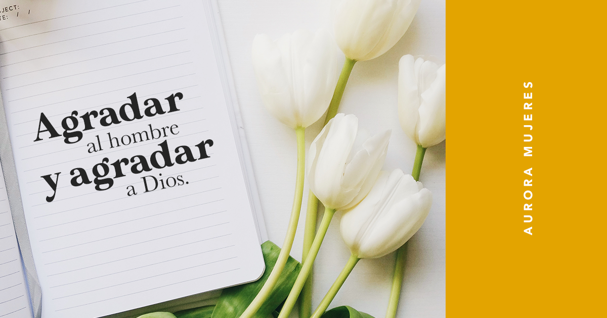 Agradar al hombre y agradar a Dios - La Roca